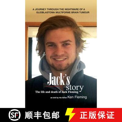 【3-4周达】Jack's Story: A journey through the nightmare of a glioblastoma multiforme brain tumour [9780648703228]