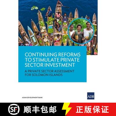 【3-4周达】Continuing Reforms to Stimulate Private Sector Investment- A Private Sector Assessment for... [9789292573959]