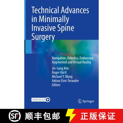 【3-4周达】精装 Technical Advances in Minimally Invasive Spine Surgery: Navigation, Robotics, Endosco... [9789811901744]