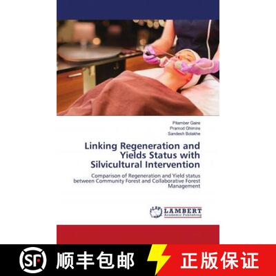 预订 Linking Regeneration and Yields Status with Silvicultural Intervention [9786202513678]