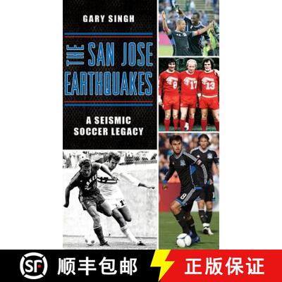 【3-4周达】精装 The San Jose Earthquakes: : A Seismic Soccer Legacy [9781540213266]