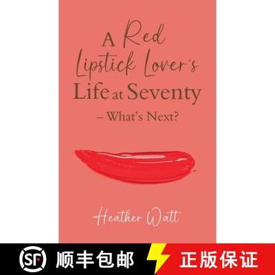【3-4周达】A Red  Lipstick Lover's  Life at Seventy  - What's Next? [9781919409832]