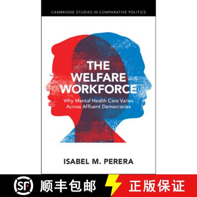 【3-4周达】精装 The Welfare Workforce: Why Mental Health Care Varies Across Affluent Democracies [9781009499897]