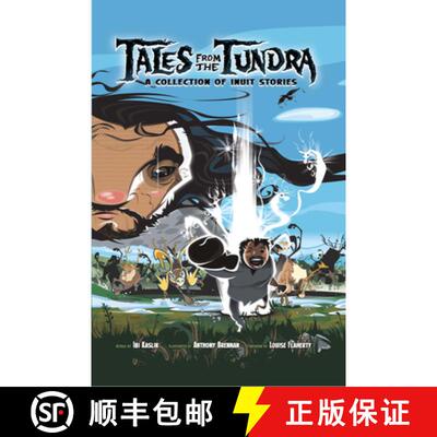 【3-4周达】Tales from the Tundra : A Collection of Inuit Stories [9781772271843]
