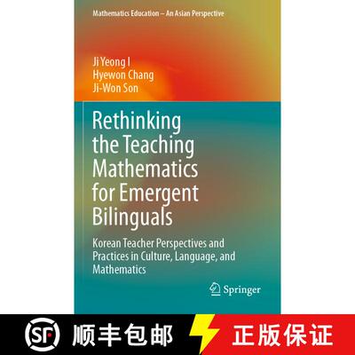 【3-4周达】Rethinking the Teaching Mathematics for Emergent Bilinguals : Korean Teacher Perspectives ... [9789811509681]