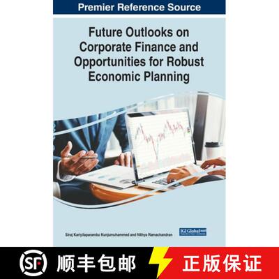 【3-4周达】Future Outlooks on Corporate Finance and Opportunities for Robust Economic Planning [9781668453438]