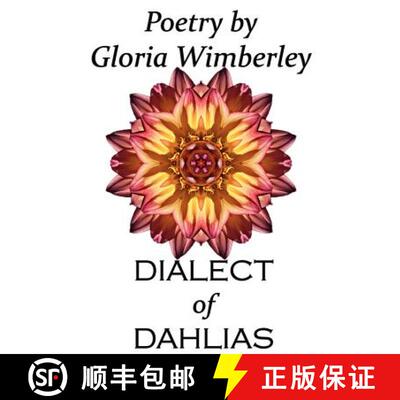 【3-4周达】Dialect Of Dahlias [9780985471507]