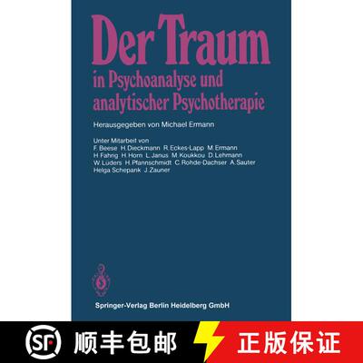 【3-4周达】Der Traum in Psychoanalyse und analytischer Psychotherapie [9783540118701]