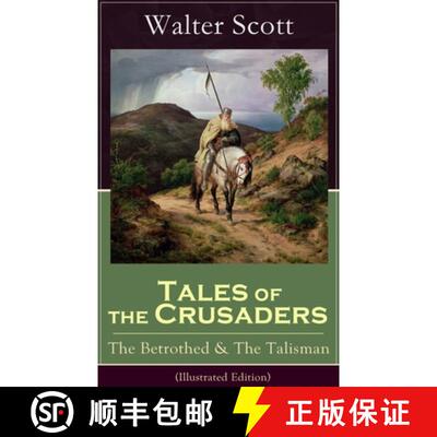 【3-4周达】Tales of the Crusaders: The Betrothed & The Talisman (Illustrated Edition): Historical Novels [9788026891536]