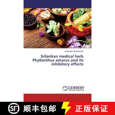 预订 Srilankan medical herb Phyllanthus amarus and its inhibitory effects [9783659941696]