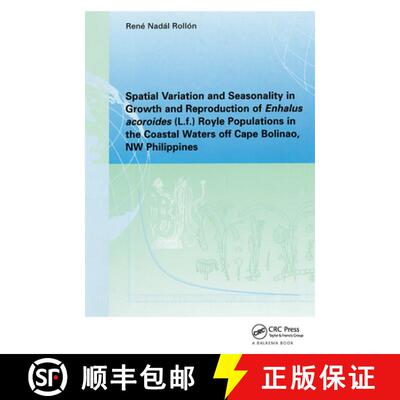 【3-4周达】精装 Spatial Variation and Seasonality in Growth and Reproduction of Enhalus Acoroides (L.... [9781138423817]