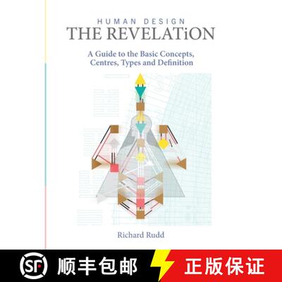【3-4周达】精装 Human Design - The Revelation: A Guide to Basic Concepts, Centres Types and Definition [9781999671075]
