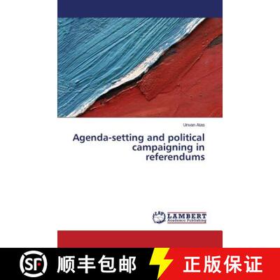 预订 Agenda-Setting and Political Campaigning in Referendums [9783659501135]