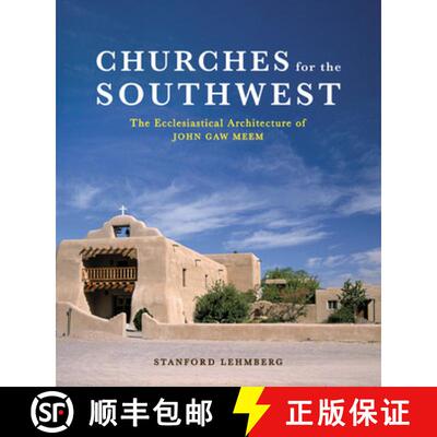 【3-4周达】精装 Churches for the Southwest – The Ecclesiastical Architecture of John Gaw Meem [9780393731828]