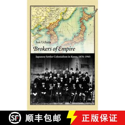 【3-4周达】Brokers of Empire – Japanese Settler Colonialism in Korea, 1876–1945 [9780674492028]