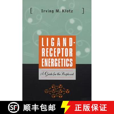 【3-4周达】Ligand-Receptor Energetics: A Guide For The Perplexed [Wiley化学化工] [9780471176268]