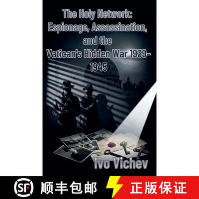 【3-4周达】The Holy Network: Espionage, Assassination, and the Vatican's Hidden War 1939-1945 [9798232649142]