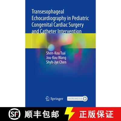 【3-4周达】Transesophageal Echocardiography in Pediatric Congenital Cardiac Surgery and Catheter Inte... [9789819965847]