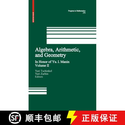 【3-4周达】精装 Algebra, Arithmetic, and Geometry: Volume II: In Honor of Yu. I. Manin - Algebra, Ari... [9780817647469]