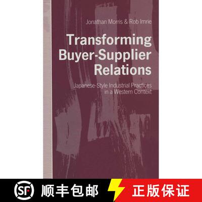 【3-4周达】Transforming Buyer-Supplier Relations : Japanese-Style Industrial Practices in a Western C... [9781349112029]