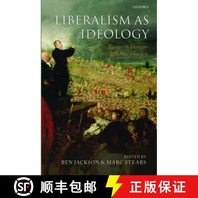 【3-4周达】Liberalism as Ideology: Essays in Honour of Michael Freeden [9780199600670]