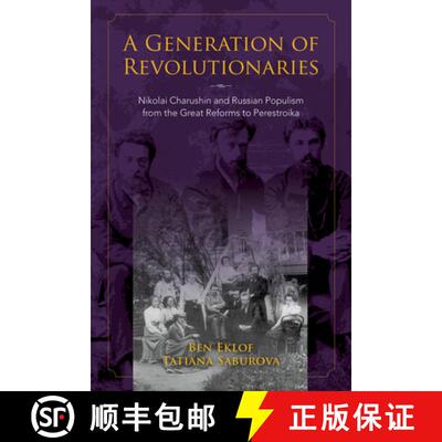 【3-4周达】A Generation of Revolutionaries: Nikolai Charushin and Russian Populism from the Great Ref... [9780253031211]