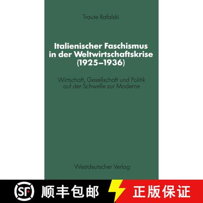 【3-4周达】Italienischer Faschismus in der Weltwirtschaftskrise (1925-1936) : Wirtschaft, Gesellschaf... [9783531116990]