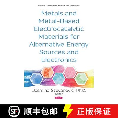 【3-4周达】精装 Metals and Metal-Based Electrocatalytic Materials for Alternative Energy Sources and ... [9781536146639]