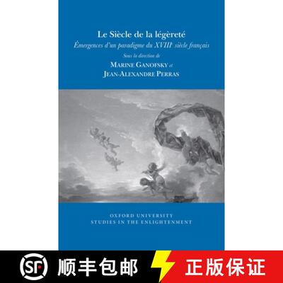 【3-4周达】Le Siècle de la Légèreté: Émergences d'Un Paradigme Du Xviiie Siècle Français [9781786941954]