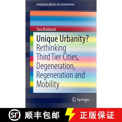 【3-4周达】Unique Urbanity? : Rethinking Third Tier Cities, Degeneration, Regeneration and Mobility [9789812872685]
