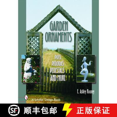 【3-4周达】精装 Garden Ornaments: Pots, Pergolas, Pedestals, and More: Pots, Pergolas, Pedestals, and... [9780764319563]