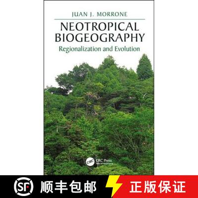 【3-4周达】Neotropical Biogeography: Regionalization and Evolution [9781138032484]