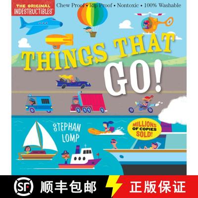 预订 Indestructibles: Things That Go!: Chew Proof - Rip Proof - Nontoxic - 100% Washable (Book for Ba... [9780761193623]