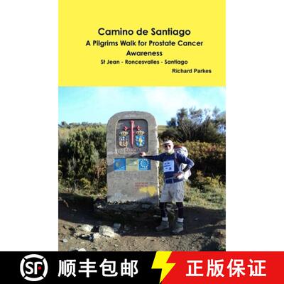 【3-4周达】Camino de Santiago - A Pilgrims Walk for Prostate Cancer Awareness [9781291416305]