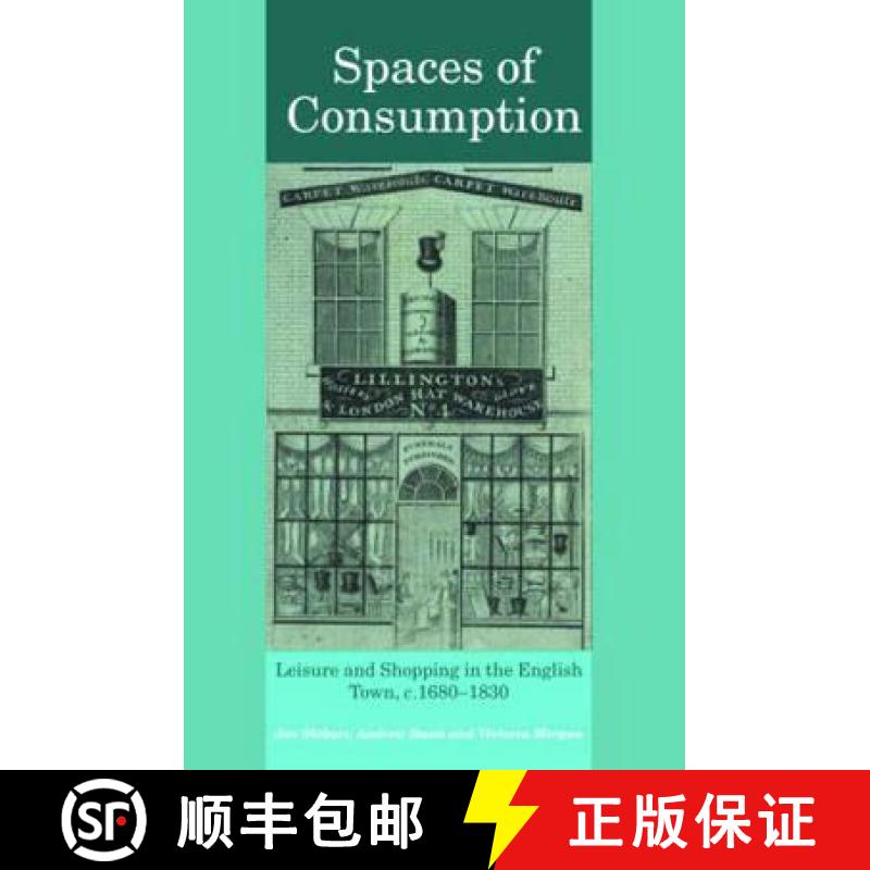 【3-4周达】Spaces of Consumption: Leisure and Shopping in the English Town, C.1680-1830 [9780415424561]