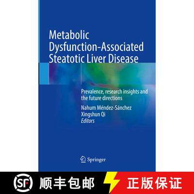 【3-4周达】精装 Metabolic Dysfunction-Associated Steatotic Liver Disease: Prevalence, research insigh... [9789819795185]