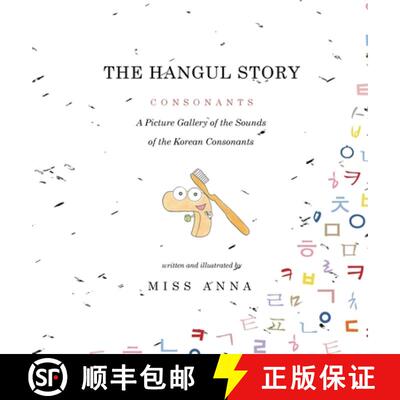 【3-4周达】精装 The Hangul Story Consonants and Vowels: A Picture Gallery of the Sounds of the Korean... [9781949320367]