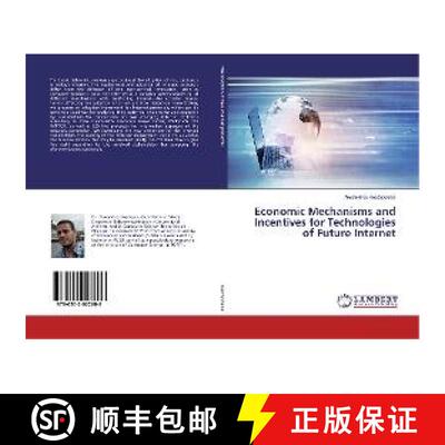 预订 Economic Mechanisms and Incentives for Technologies of Future Internet [9786202022606]