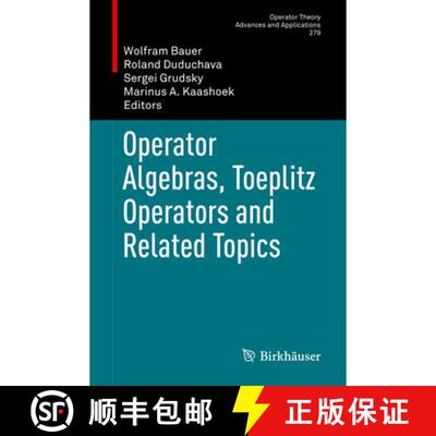 【3-4周达】精装 Operator Algebras, Toeplitz Operators and Related Topics [9783030446505]