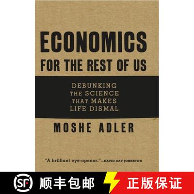【3-4周达】Economics for the Rest of Us : Debunking the Science That Makes Life Dismal [9781595586414]