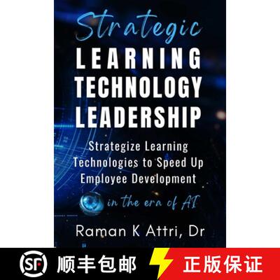 【3-4周达】精装 Strategic Learning Technology Leadership: Strategize Learning Technologies to Speed U... [9789811873140]