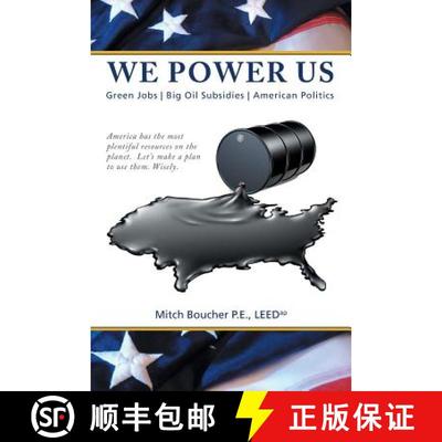 【3-4周达】We Power Us: Green Jobs, Big Oil Subsidies, American Politics [9781490817842]