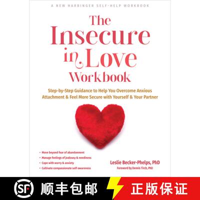 【3-4周达】The Insecure in Love Workbook: Step-By-Step Guidance to Help You Overcome Anxious Attachme... [9781648482175]