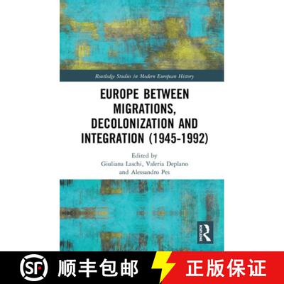 【3-4周达】精装 Europe Between Migrations, Decolonization and Integration (1945-1992) [9780367219550]