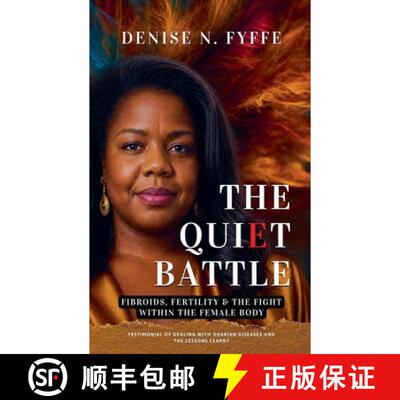 【3-4周达】The Quiet Battle: Fibroids, Fertility & the Fight Within the Female Body [9798235982314]