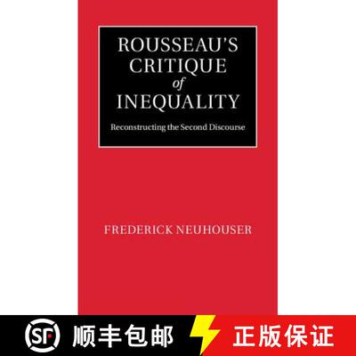 【3-4周达】Rousseau's Critique of Inequality: Reconstructing the Second Discourse [9781107064744]