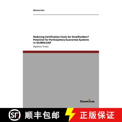 【3-4周达】Reducing Certification Costs for Smallholders? Potential for Participatory Guarantee Syste... [9783869433301]