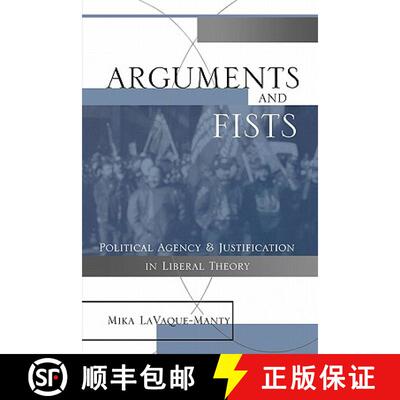 【3-4周达】Arguments and Fists : Political Agency and Justification in Liberal Theory [9780415931991]