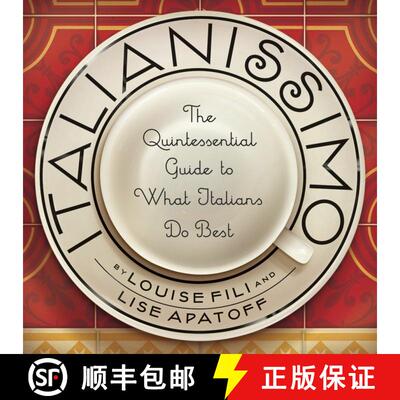 【3-4周达】精装 Italianissimo: The Quintessential Guide to What Italians Do Best [9781892145543]