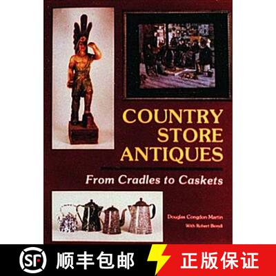 【3-4周达】Country Store Antiques: From Cradles to Caskets: From Cradles to Caskets [9780887403316]